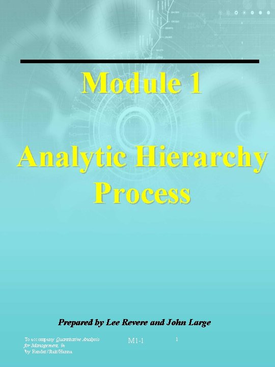 Module 1 Analytic Hierarchy Process Prepared by Lee