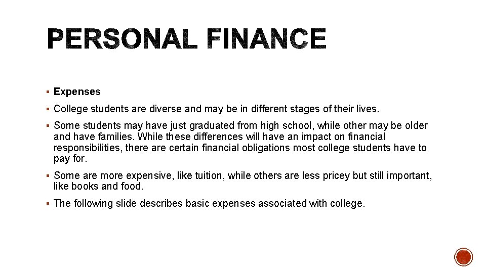 Chapter 10 Expenses College students are diverse and
