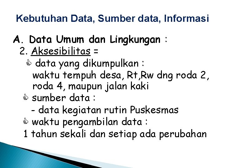 ANALISIS KEBUTUHAN DATA DAN INFORMASI PUSKESMAS Materi MANAJEMEN