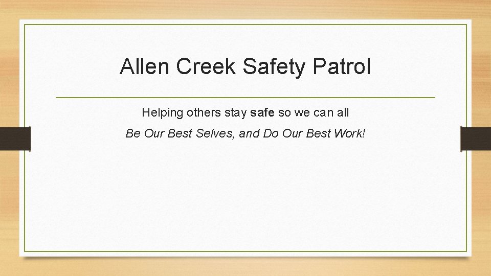Allen Creek Safety Patrol Helping others stay safe