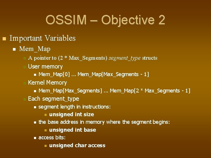 OSSIM Objective 2 Overview Develop functions which initialize