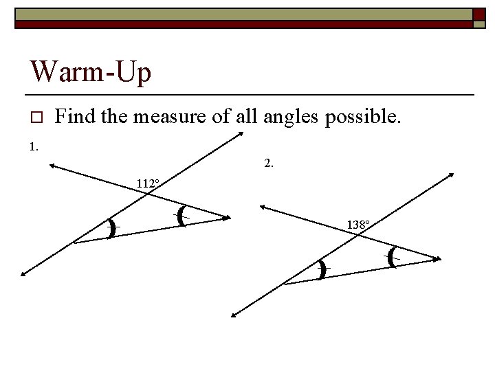 WarmUp o Find the measure of all angles