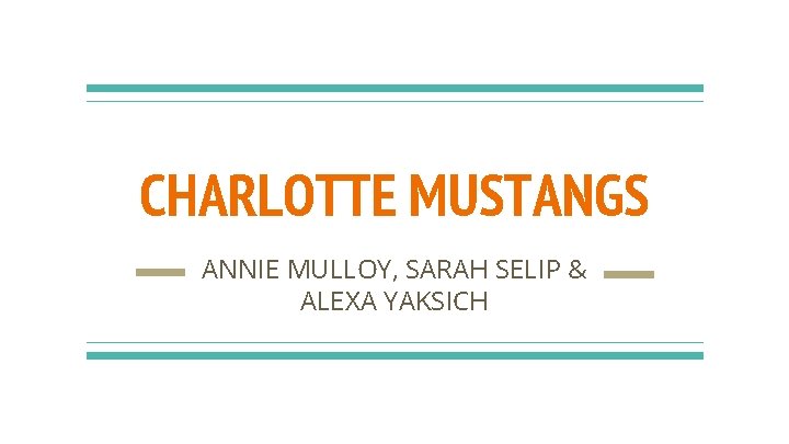 CHARLOTTE MUSTANGS ANNIE MULLOY SARAH SELIP ALEXA YAKSICH