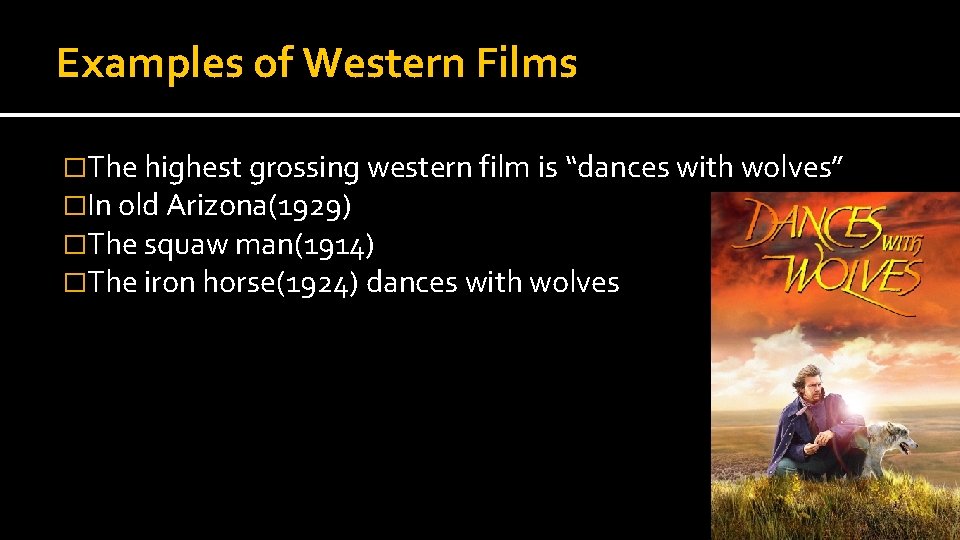 Western History of the Western 1903 The first