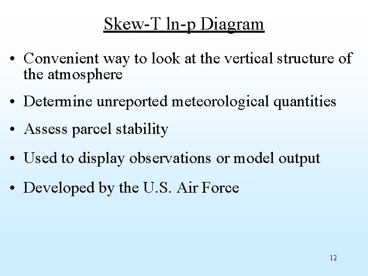 SkewT ln p basics Partly adapted from a