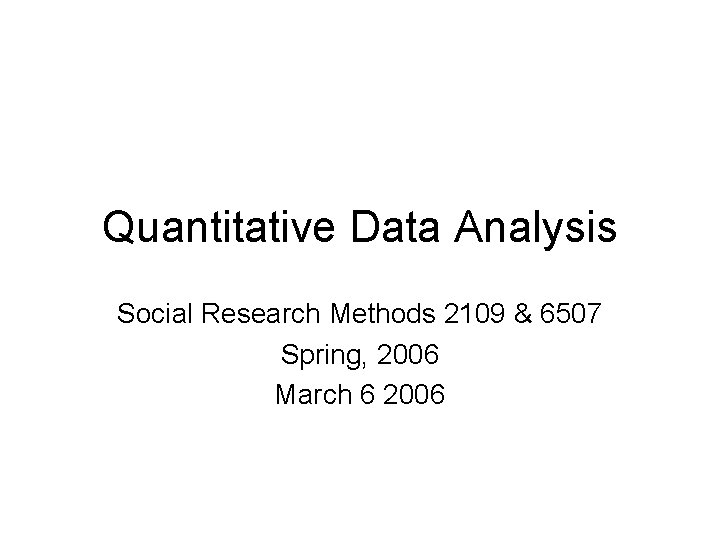 Quantitative Data Analysis Social Research Methods 2109 6507