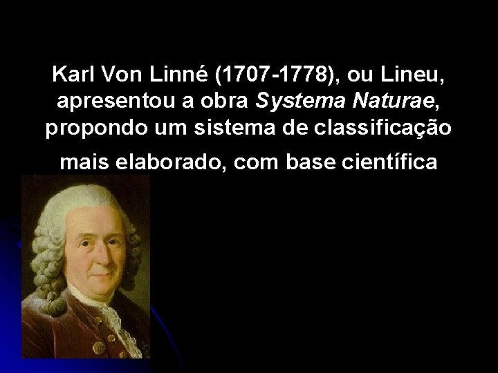 CLASSIFICAO DOS SERES VIVOS O conceito de ser