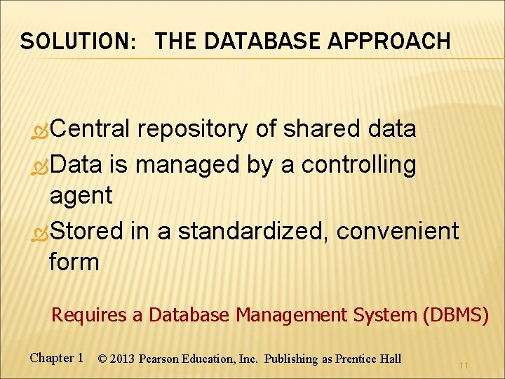 CHAPTER 1 THE DATABASE ENVIRONMENT AND DEVELOPMENT PROCESS