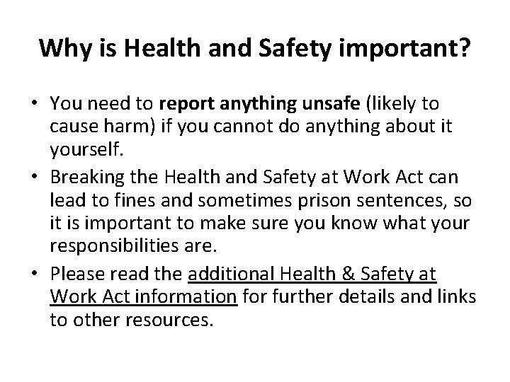 Health and Safety Why is Health and Safety