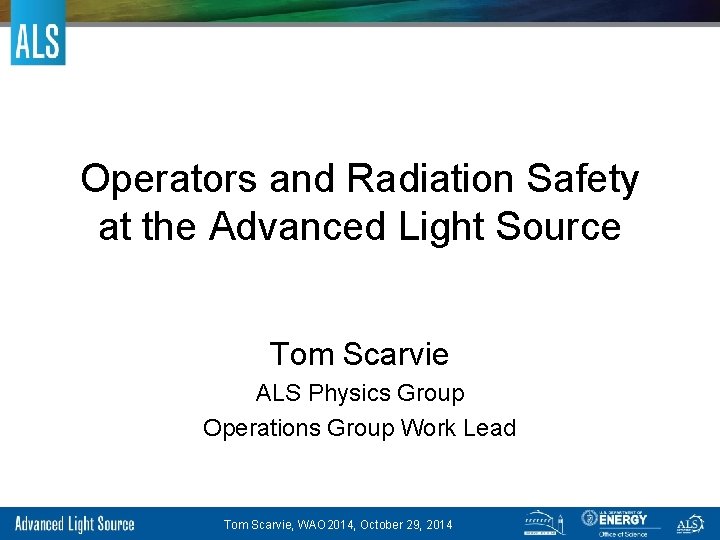 Operators and Radiation Safety at the Advanced Light