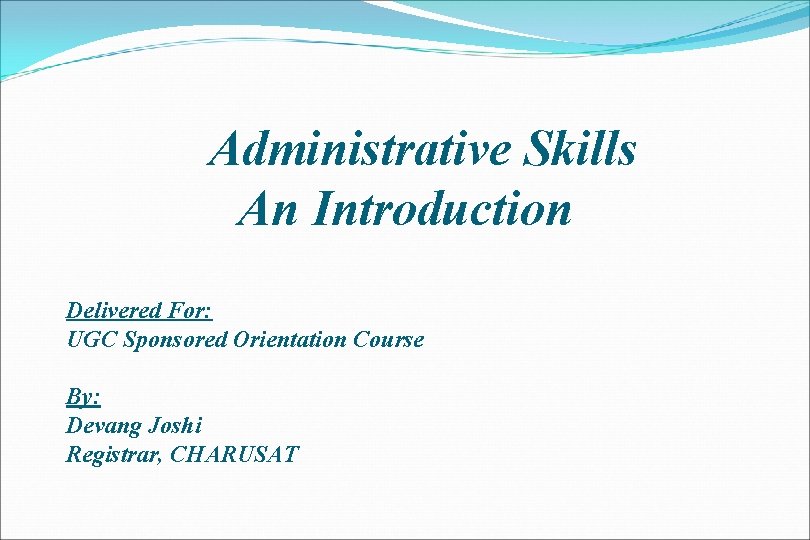 Administrative Skills An Introduction Delivered For UGC Sponsored