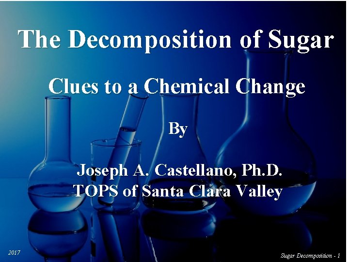 The Decomposition of Sugar Clues to a Chemical