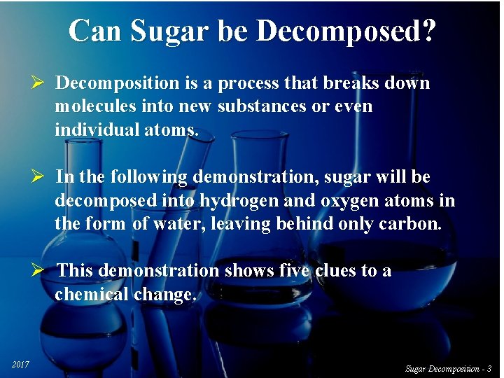 The Decomposition of Sugar Clues to a Chemical