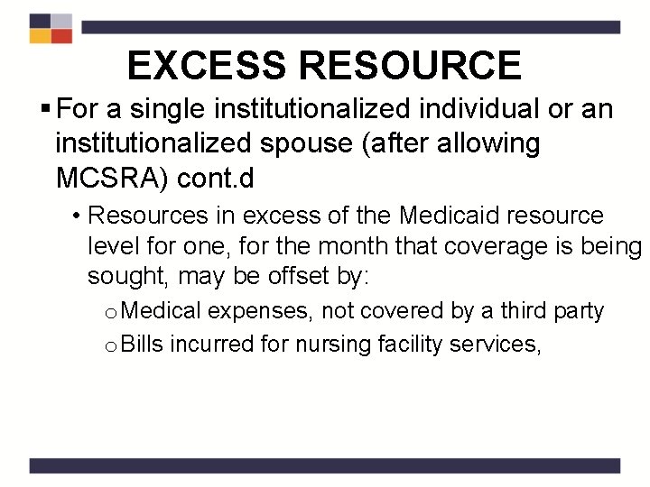 Excess Resources RESOURCE ELIGIBILITY SINGLE INDIVIDUALS Determine total