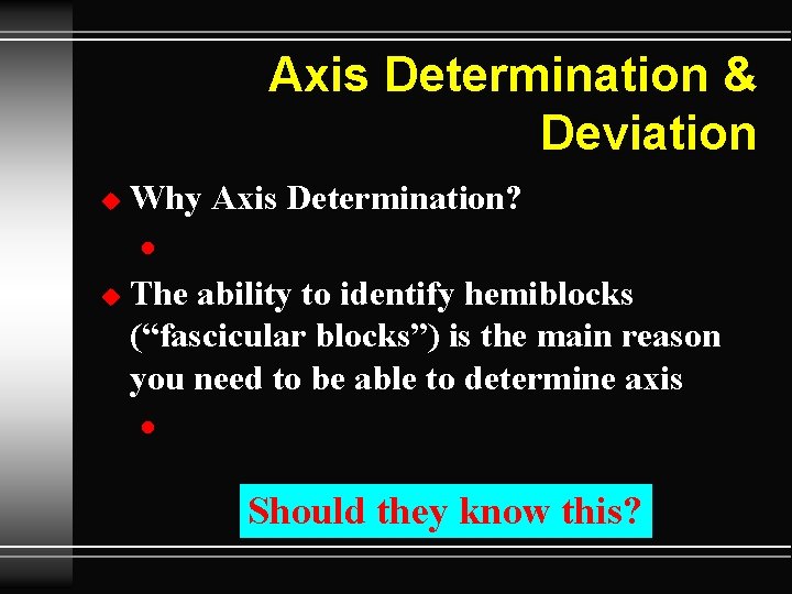 12 Lead ECGs Axis Determination Deviation Terry White