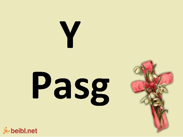 Y Pasg Caneuon Ffydd 425 Agor ein llygaid