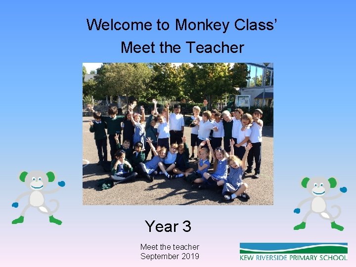 Welcome to Monkey Class Meet the Teacher Year