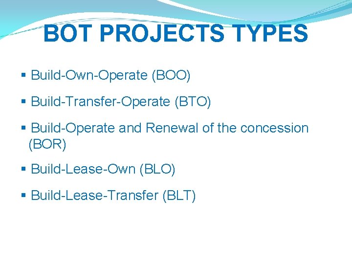 BOT PROJECTS RISKS AND FINANCING STRATEGIES Presented by