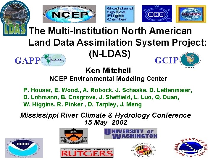 The MultiInstitution North American Land Data Assimilation System