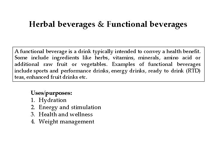 Herbs as health foods Herbal beverages Functional beverages