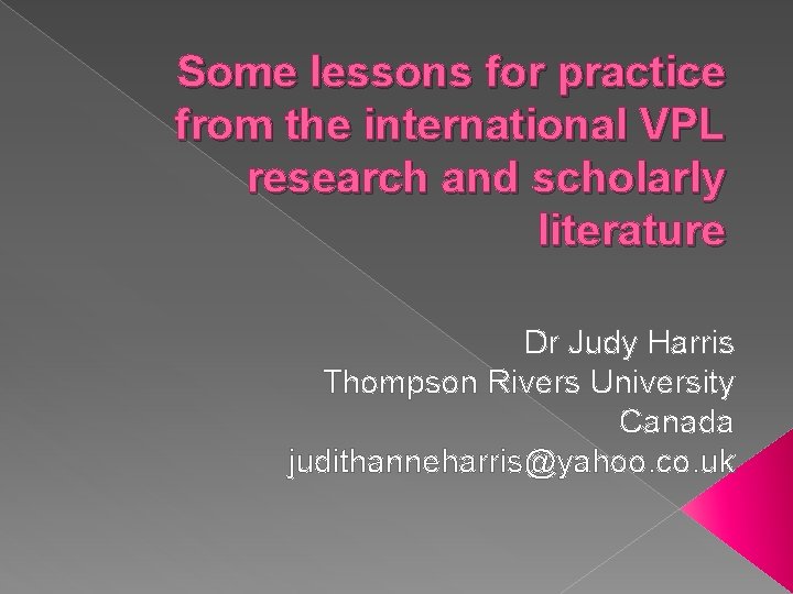 Some lessons for practice from the international VPL