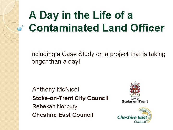 A Day in the Life of a Contaminated