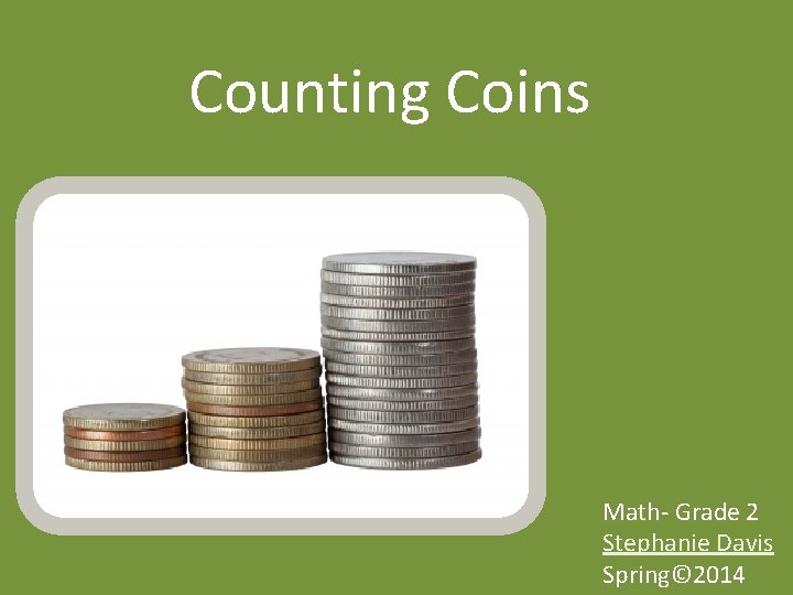 Counting Coins Math Grade 2 Stephanie Davis Spring