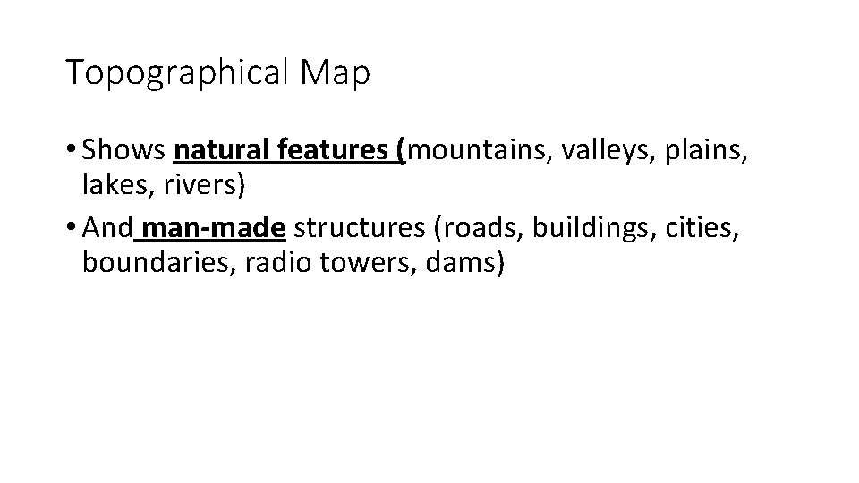 TOPOGRAPHICAL MAPS Topographical Map Contour Map A type