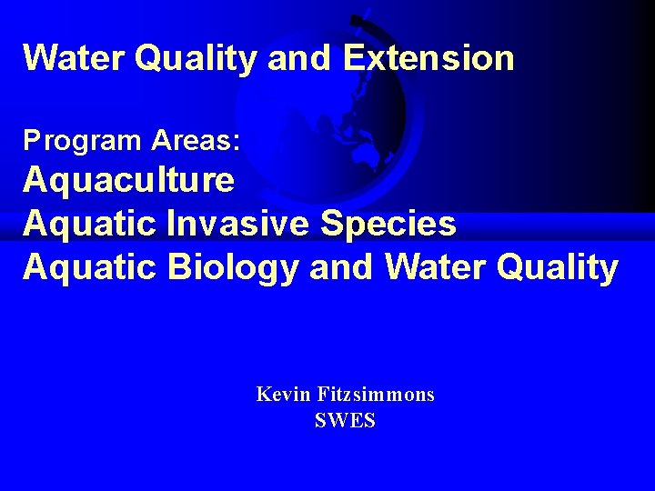 Water Quality and Extension Program Areas Aquaculture Aquatic