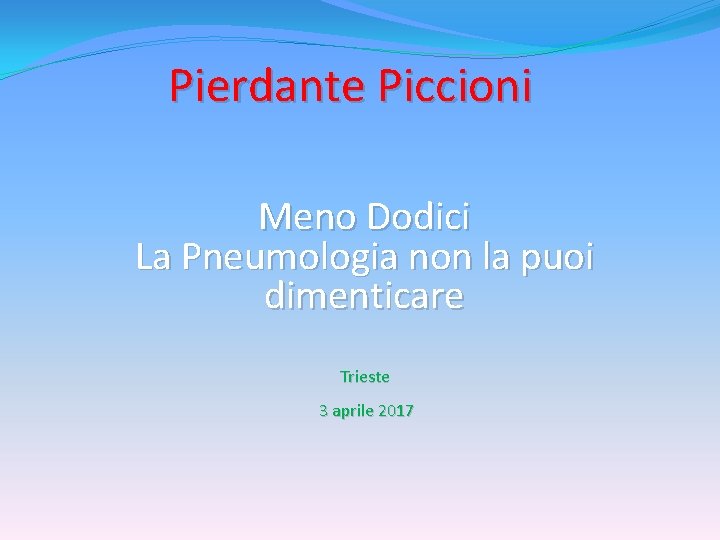 Pierdante Piccioni Meno Dodici La Pneumologia non la