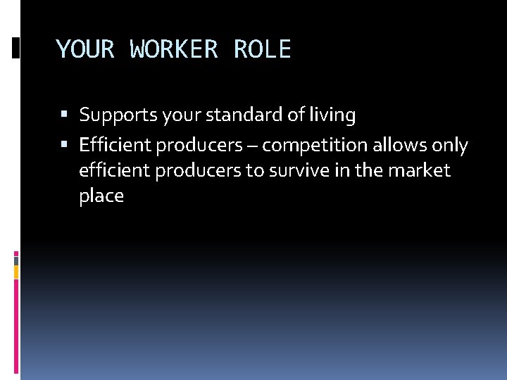 ECONOMIC ROLES UNIT 2 PART 1 Identify three