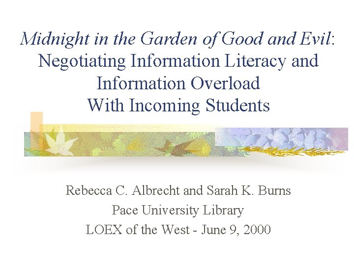 Midnight in the Garden of Good and Evil