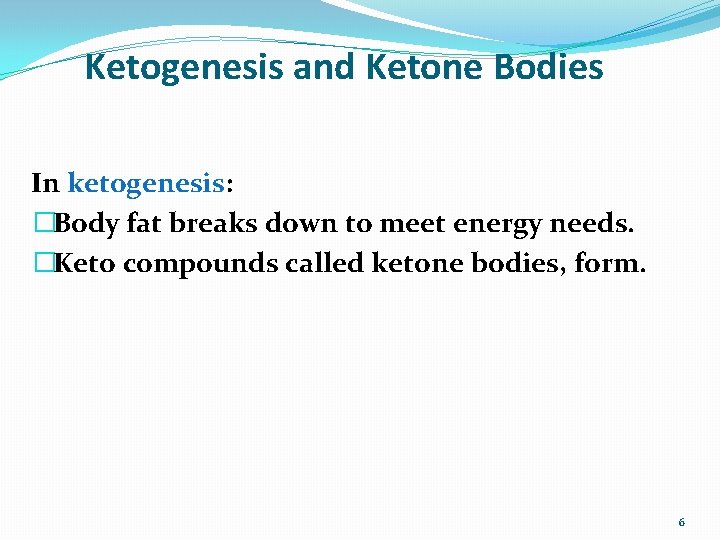 Metabolic Pathways for Lipids Ketogenesis and Ketone Bodies