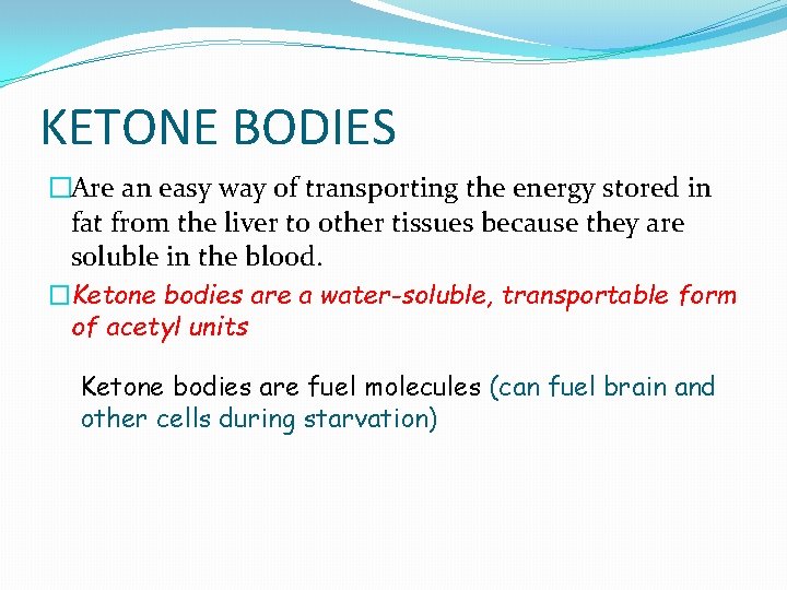 Metabolic Pathways for Lipids Ketogenesis and Ketone Bodies