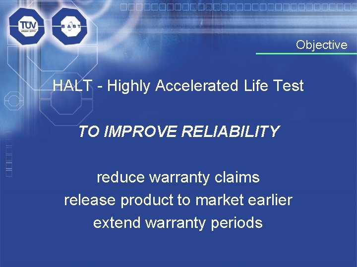 Enhancing Reliability through HALT Introduction to HALT Benefits