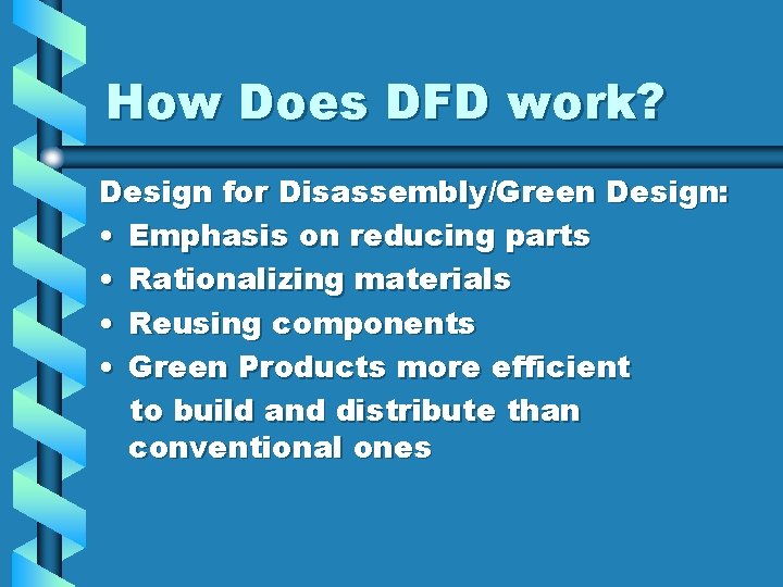 Design for Disassembly DFD By Tyler Britten OISM