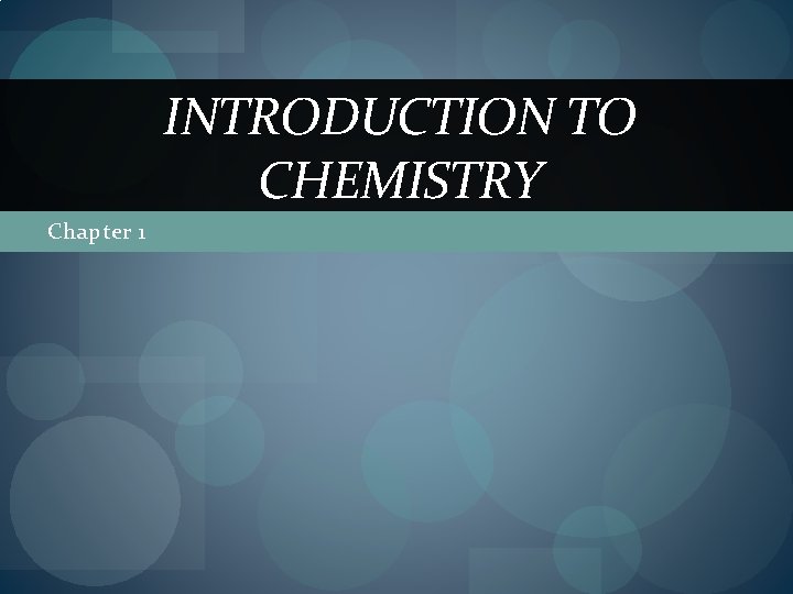 INTRODUCTION TO CHEMISTRY Chapter 1 A STORY OF