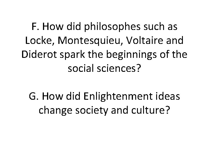 F How did philosophes such as Locke Montesquieu
