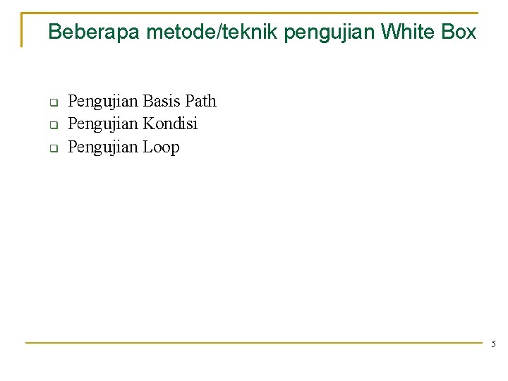 Pertemuan 11 Metode Pengujian Perangkat Lunak White Box