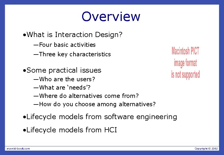 The Process of Interaction Design Overview What is