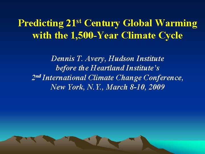 Predicting 21 st Century Global Warming with the