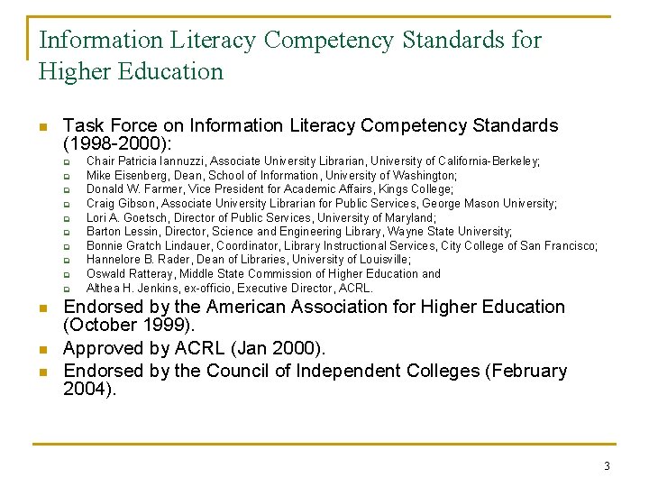 Information Literacy Competency Standards for Higher Education ACRL