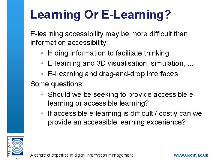 Accessibility And ELearning Conclusions Brian Kelly UKOLN University