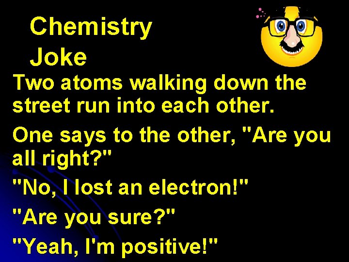 The Periodic Table Chemistry Joke Two atoms walking