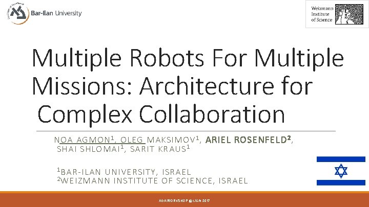 Multiple Robots For Multiple Missions Architecture for Complex