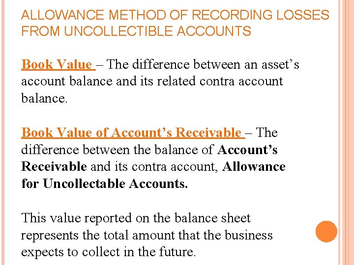 UNCOLLECTABL E ACCOUNTS ACCOUNTING FOR UNCOLLECTABLE ACCOUNTS RECEIVABLE