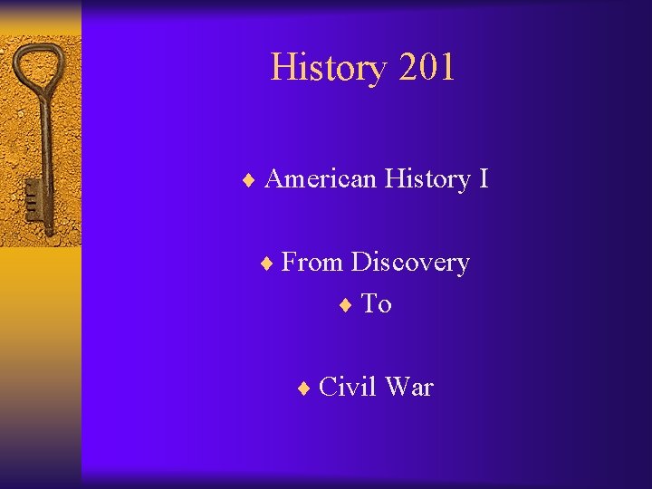 History 201 American History I From Discovery To