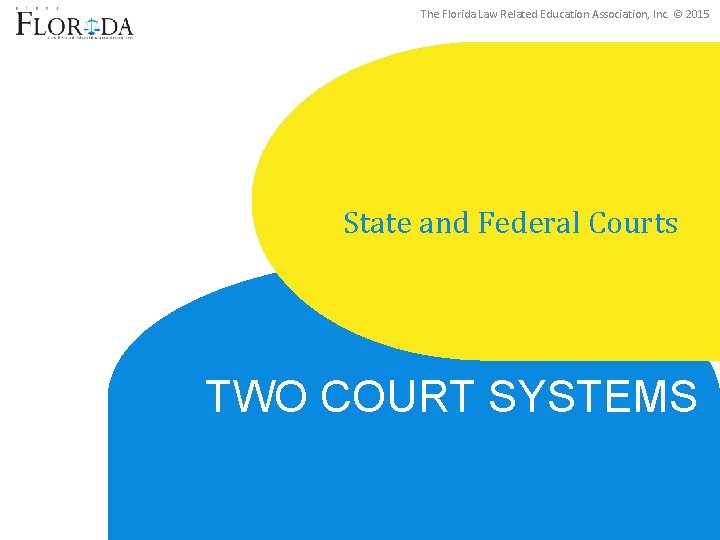 Sorting Out the Courts The Florida Law Related