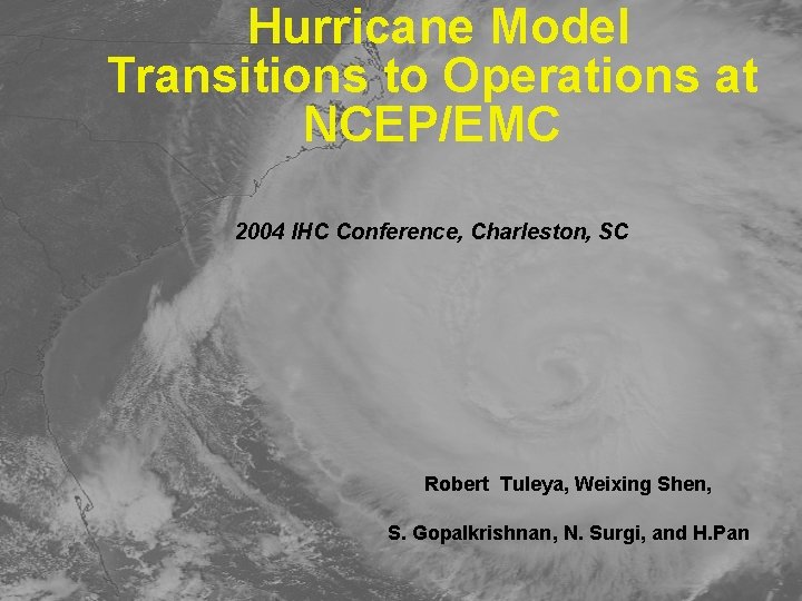 Hurricane Model Transitions to Operations at NCEPEMC 2004