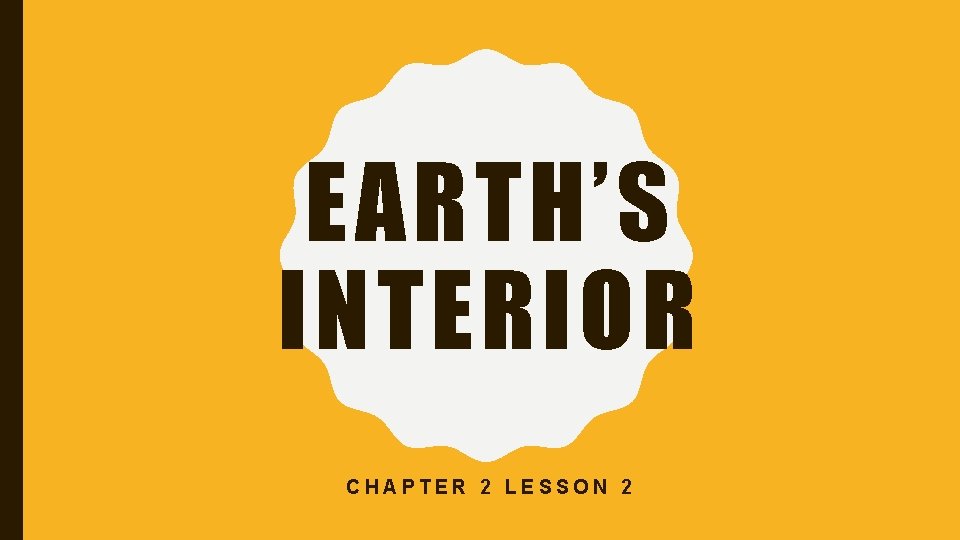 EARTHS INTERIOR CHAPTER 2 LESSON 2 CLUES TO